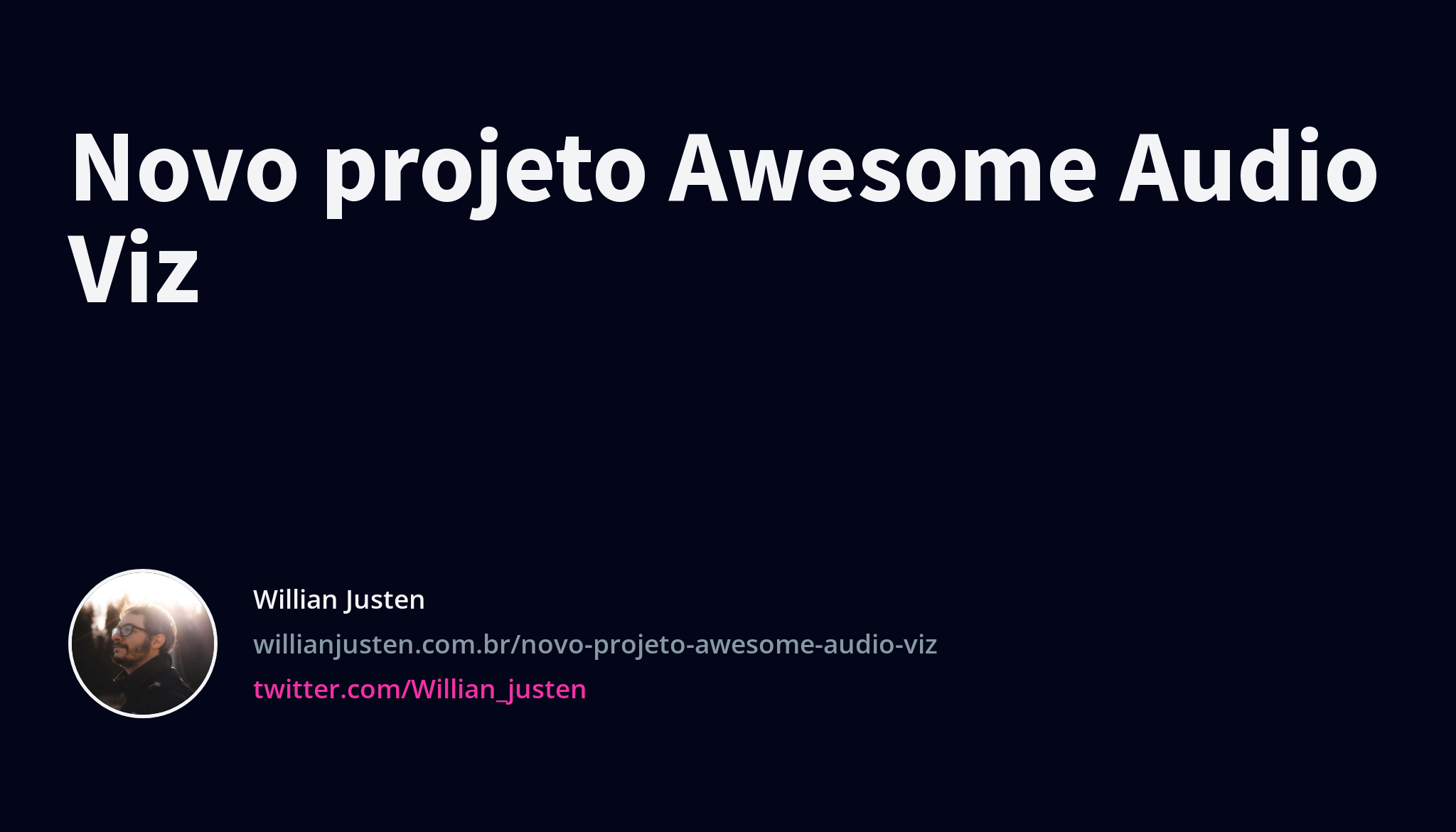 Novo projeto Awesome Audio Viz - Willian Justen